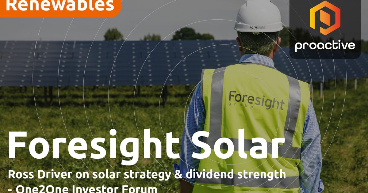 Foresight Solar Fund: Solar strategy & dividend strength - One2One ...