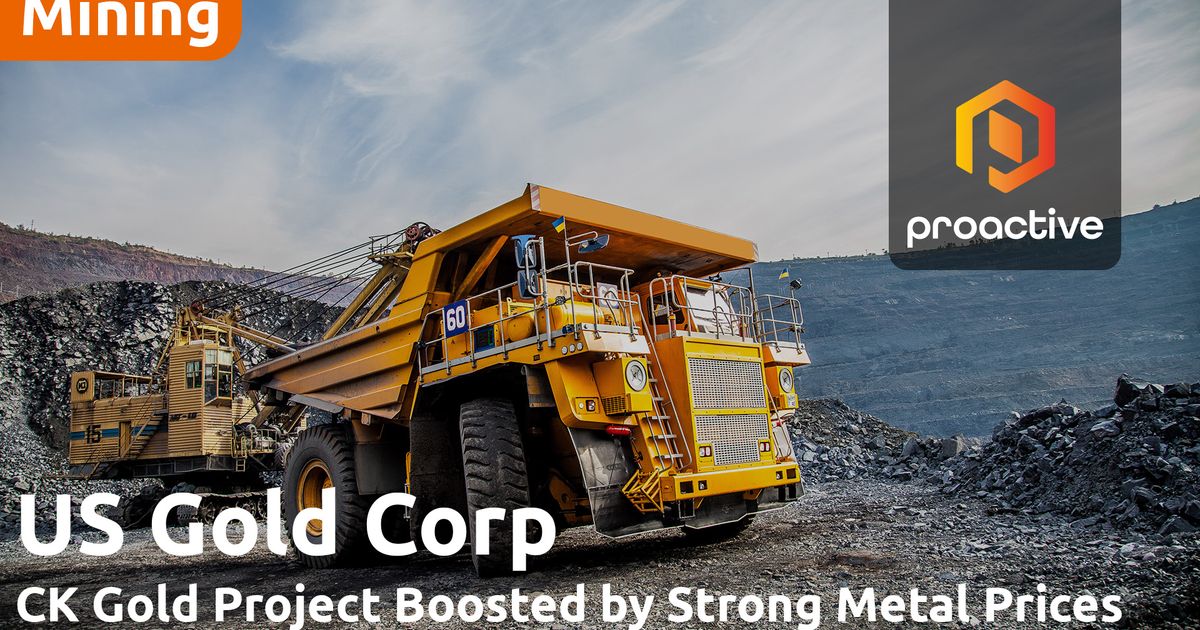 US Gold Corp CEO on final feasibility work for CK Gold Project and ...
