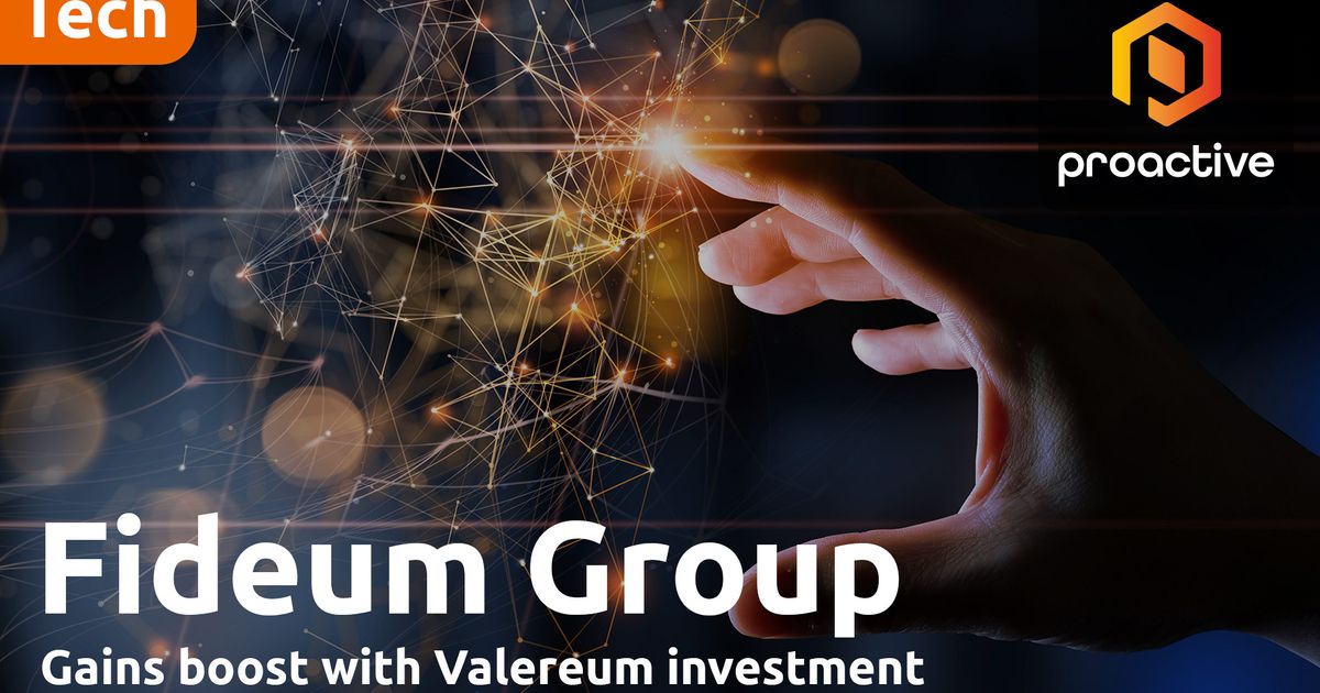 Fideum eyes tier-one clients via Valereum deal | AQSE:VLRM, OTCQB:VLRMF