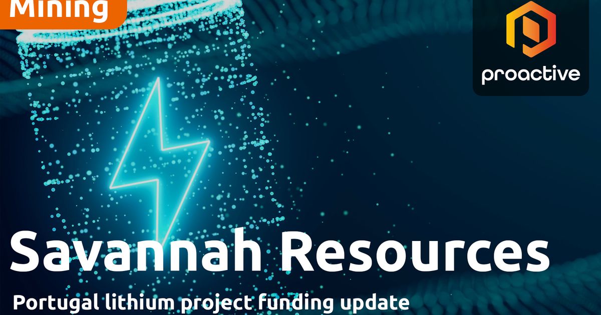 Savannah Resources CEO outlines way forward after £4.8M capital raise ...