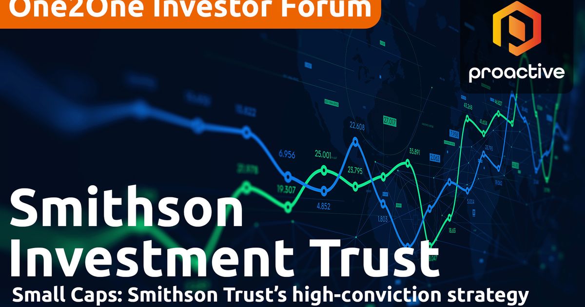 Smithson Investment Trust’s high-conviction small cap strategy ...
