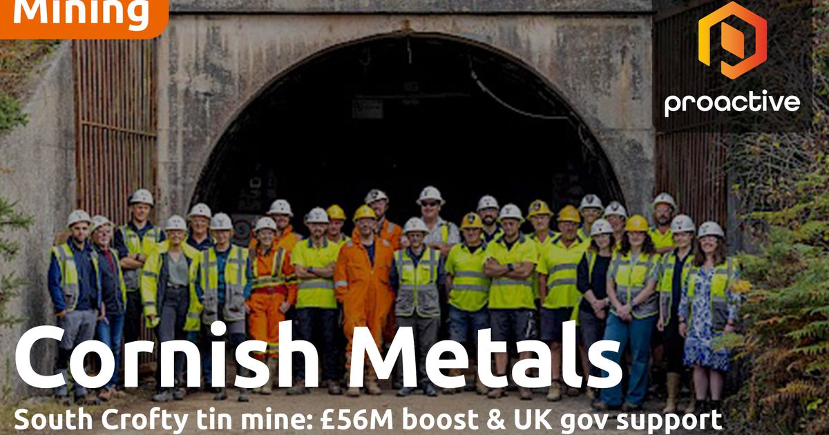 Cornish Metals reaches pivotal moment with £56M fundraising for South ...