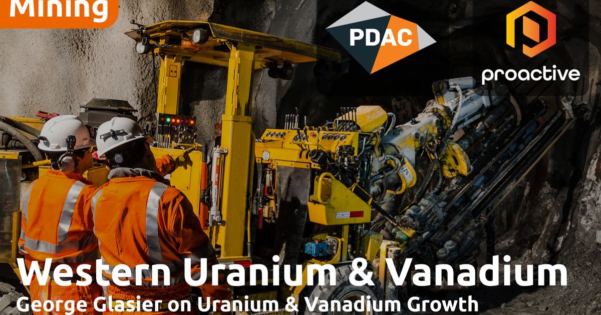 Western Uranium gears up for production, expands with Uranium ...