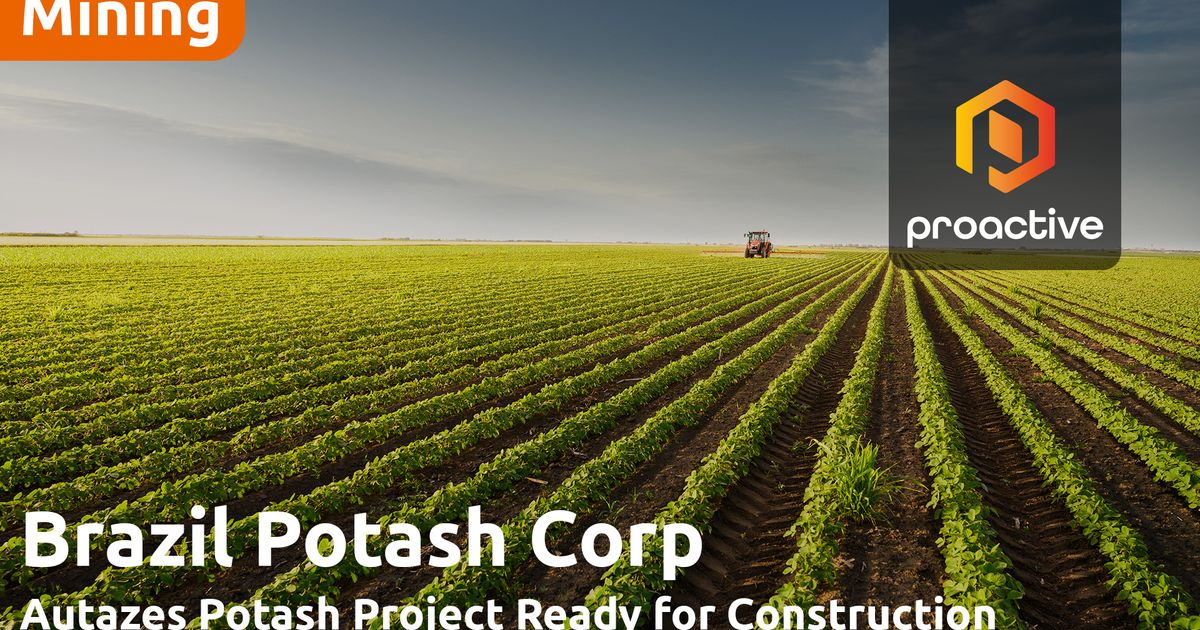 Brazil Potash’s Autazes Project fully permitted, poised for ...