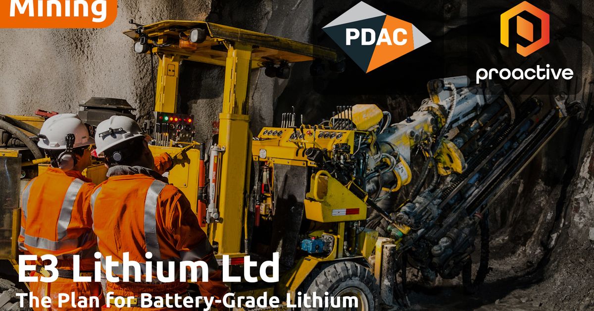 E3 Lithium CEO Details Progress on Alberta Brine Assets & Battery-Grade ...