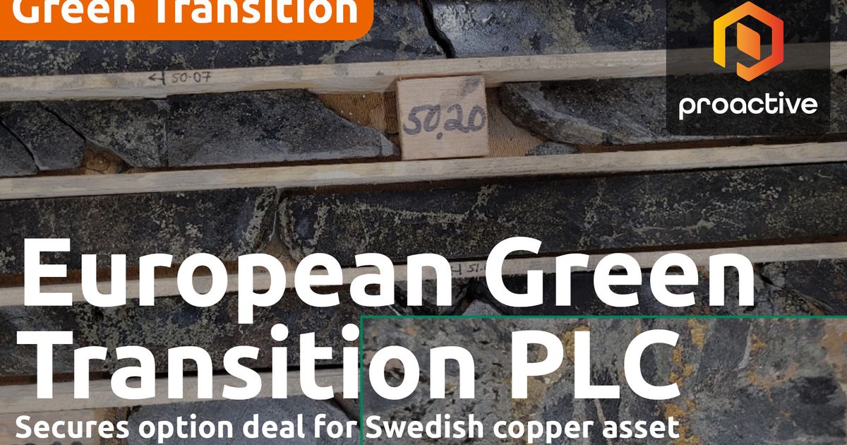 European Green Transition secures option deal for Swedish copper asset ...