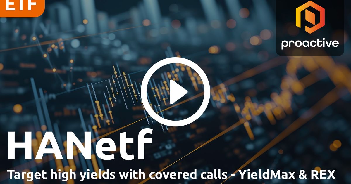 HANetf's Hector McNeil explains how YieldMax and REX ETFs target high ...