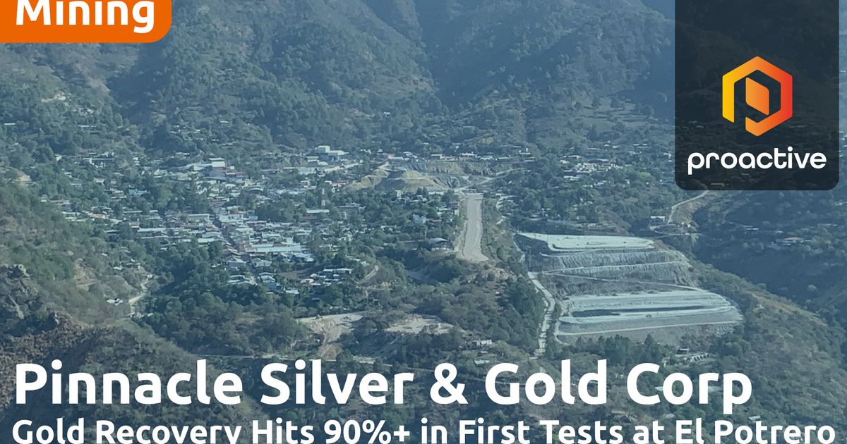Pinnacle Silver and Gold reports 95% average gold recoveries in ...