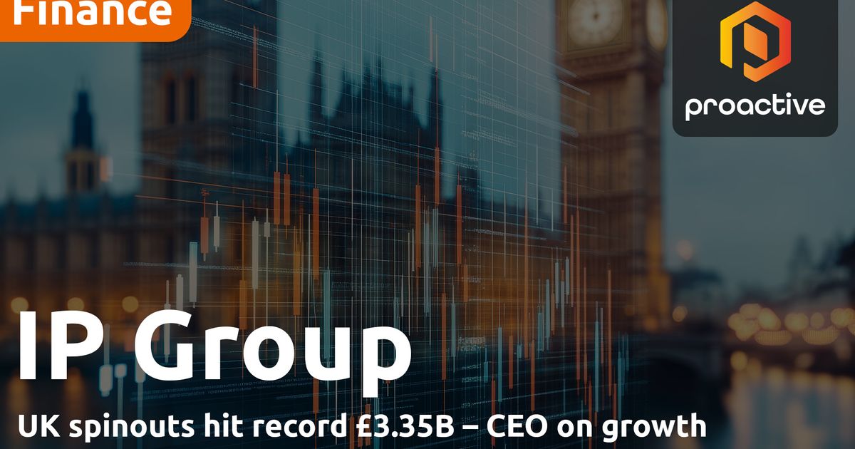 UK spinouts hit record £3.35bn – IP Group CEO on growth and ...