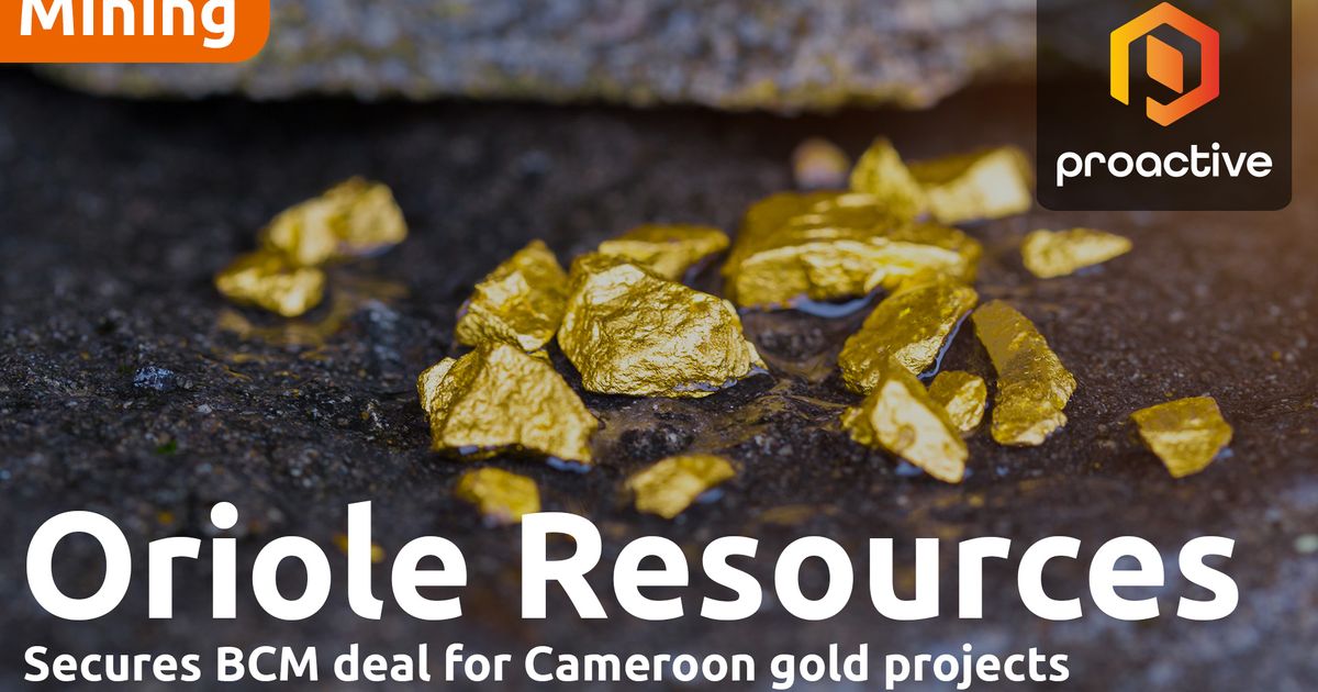 Oriole Resources secures key BCM deal for Cameroon gold projects | AIM:ORR