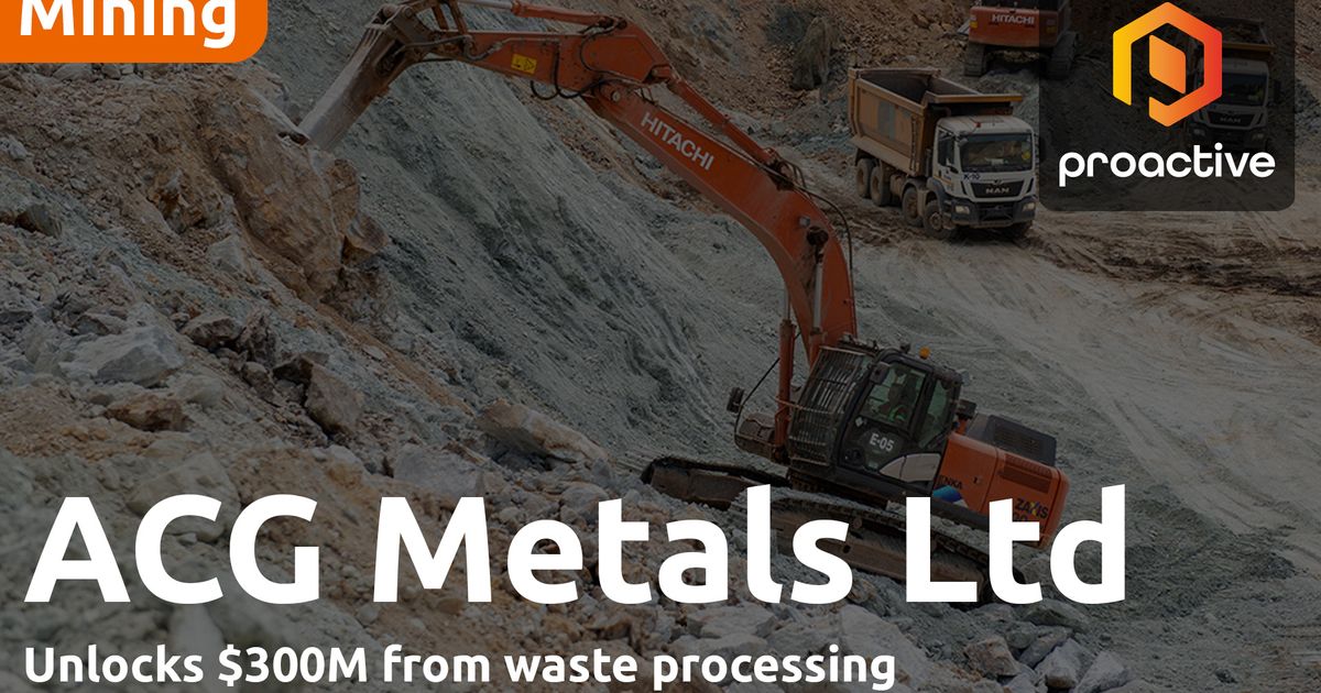 ACG Metals unlocks $300m from waste processing; raises $15m in ...
