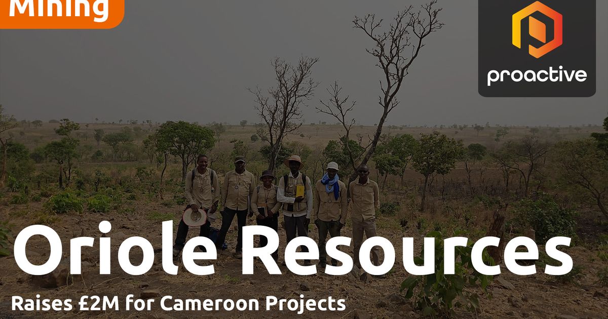 Oriole Resources CEO says £1.8m capital raise is a strong endorsement ...