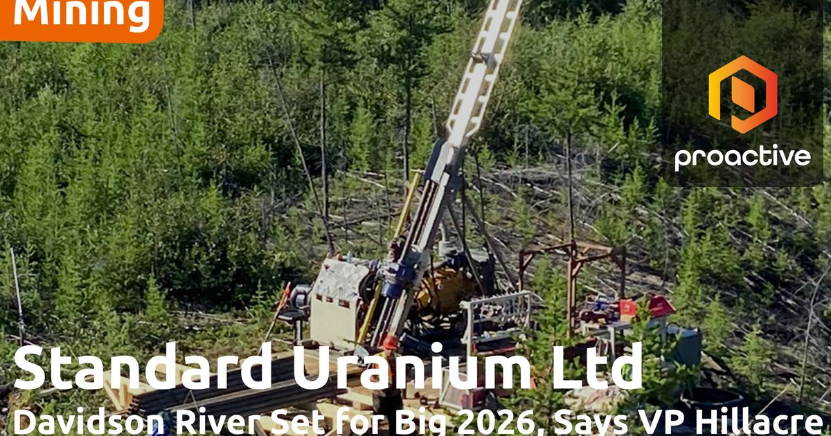 Standard Uranium sets 2026 exploration plans after successful 2025 season in Athabasca Basin ...