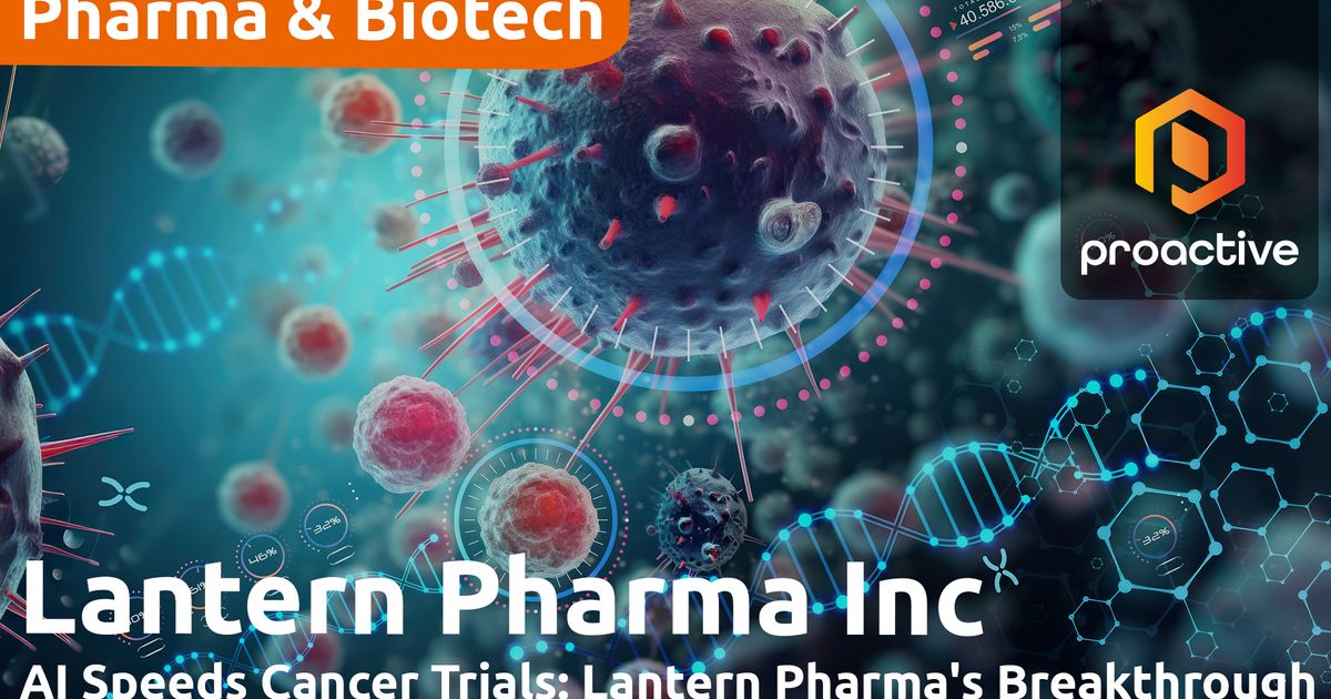 Lantern Pharma advances AI-Driven cancer drug after successful Phase 1a ...