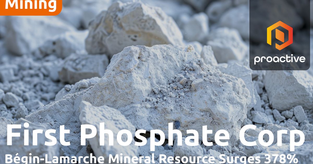First Phosphate reports major resource expansion at Bégin-Lamarche ...