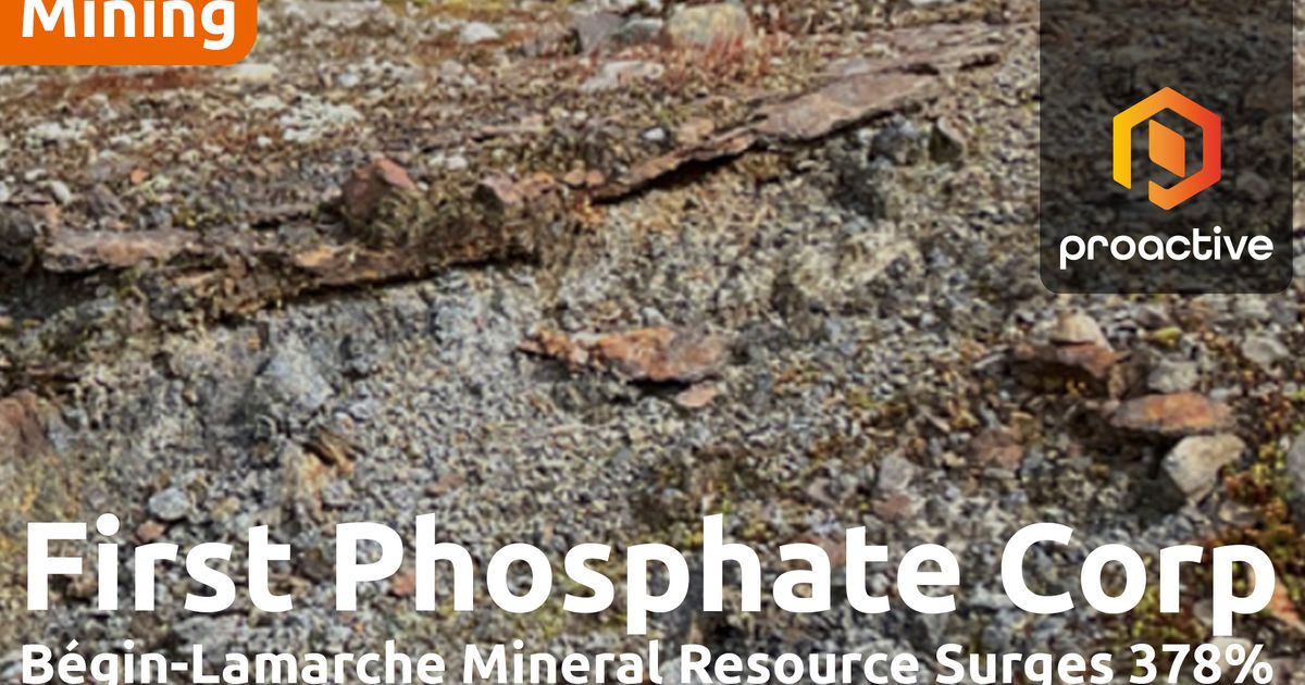 First Phosphate reports major resource expansion at Bégin-Lamarche ...