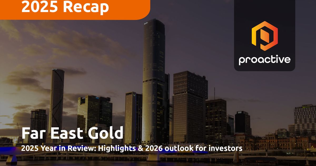 Far East Gold reveals 2026 growth plan | ASX:FEG