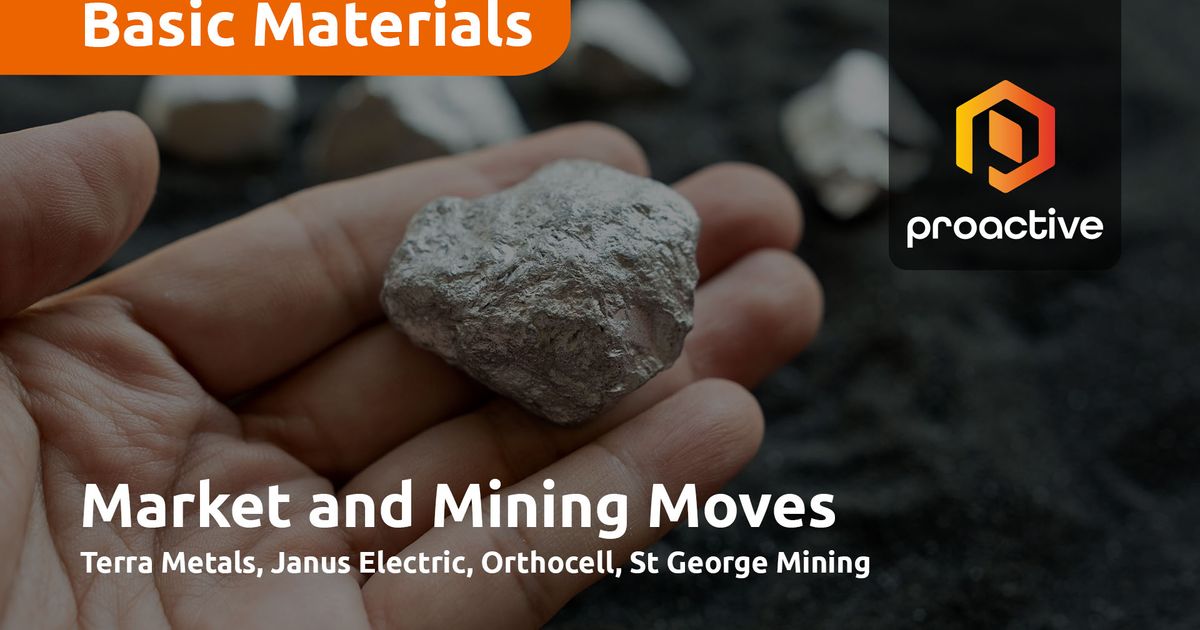 Just The Facts: Terra Metals, Janus Electric, Orthocell, St George ...
