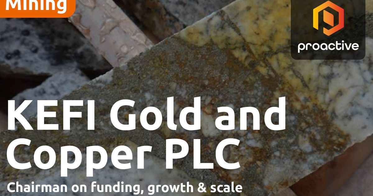 KEFI Gold eyes main market listing as it transforms into multi-mine ...
