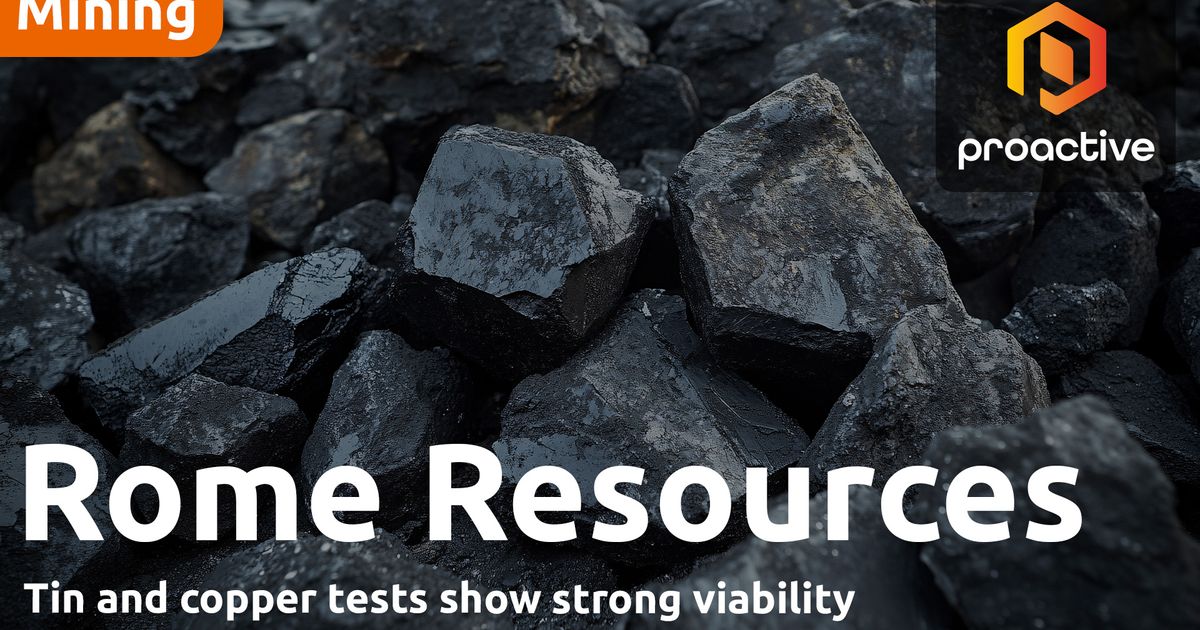 Rome Resources CEO says tin and copper tests show strong viability of ...