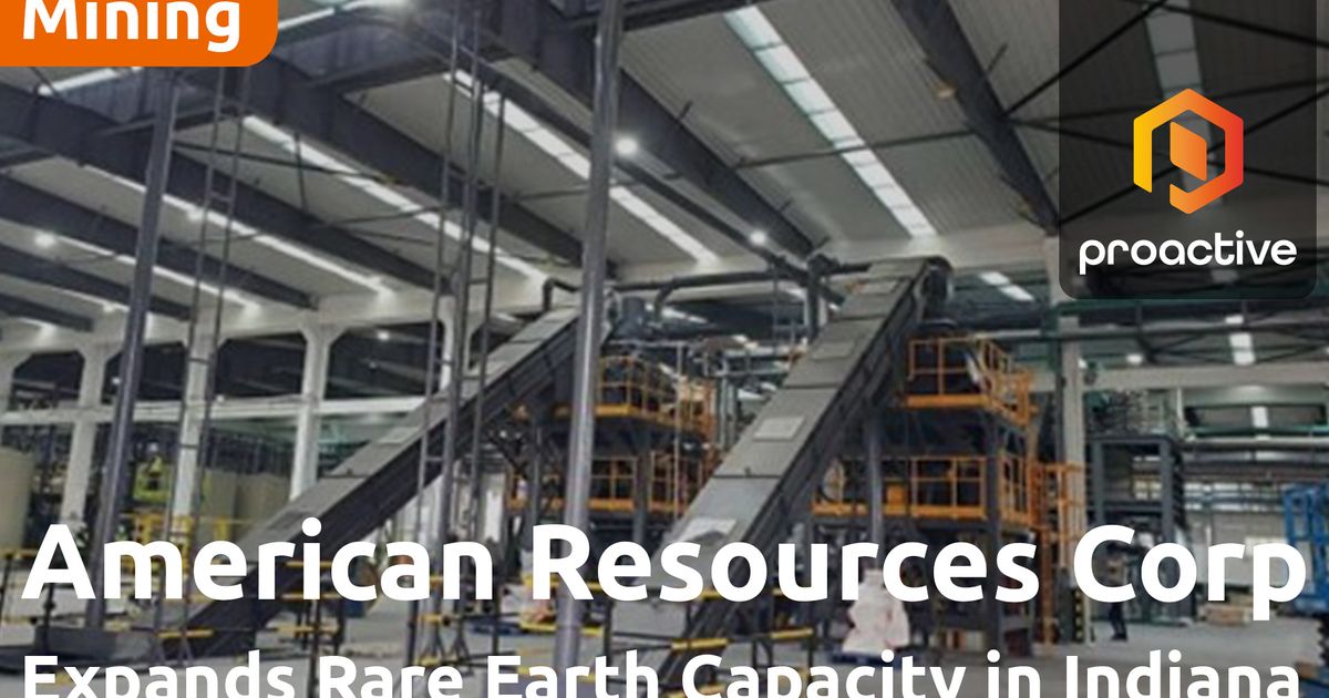 American Resources expands Rare Earth pre-processing capacity at ...