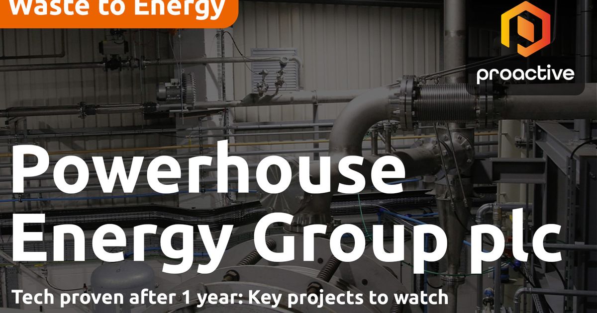 Powerhouse Energy tech proven after 1 year, says Longspur Capital | AIM:PHE