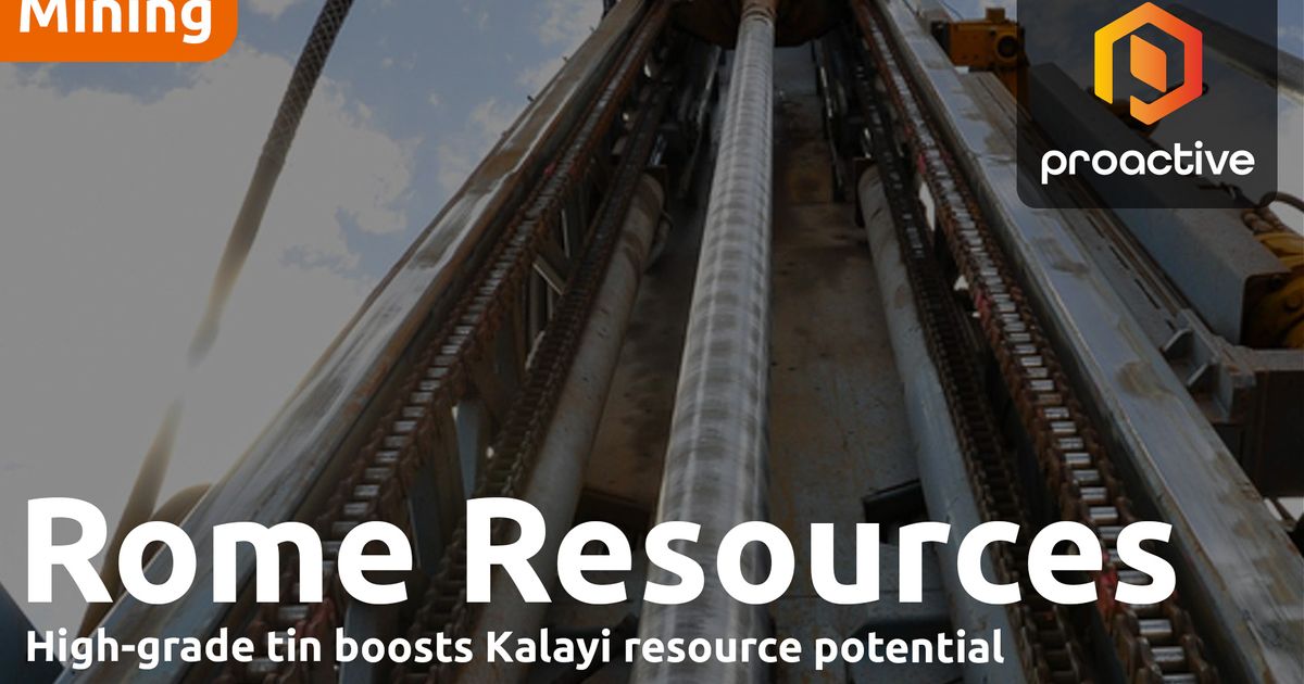 Rome Resources CEO on more high-grade tin results from Kalayi prospect ...