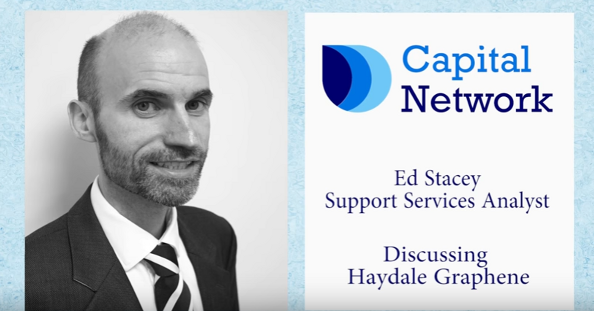 Capital Network's Ed Stacey on Haydale Graphene Industries | LSE:HAYD ...